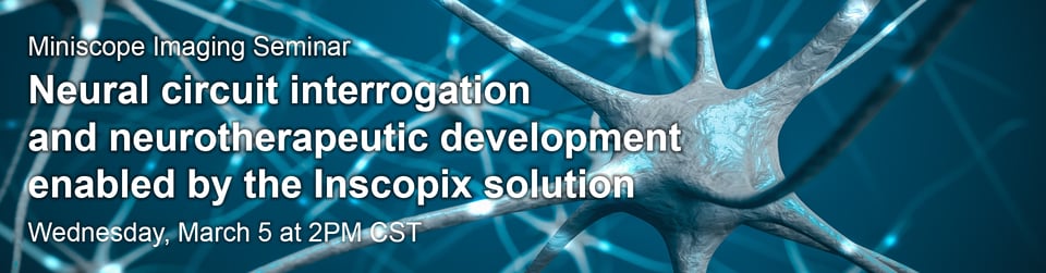 Inscopix Miniscope Imaging Seminar at NCWR on March 5, 2025