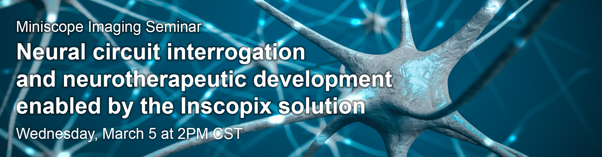Inscopix Miniscope Imaging Seminar at NCWR on March 5, 2025