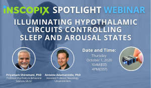 2020_Inscopix Spotlight Webinar: Illuminating hypothalamic circuits ...